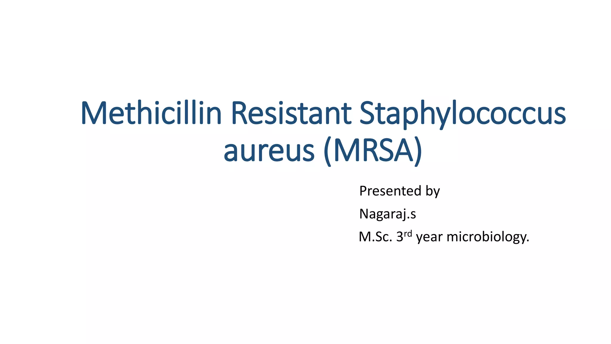 MRSA (Methicillin resistant staphylococcus aureus) | PPTX