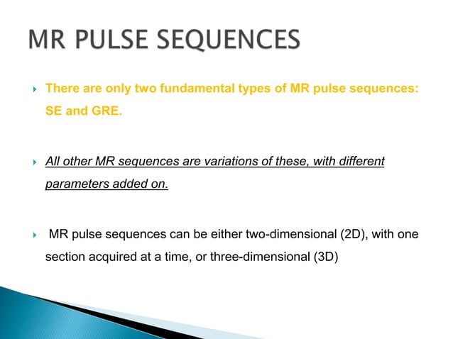 BASIC MRI SEQUENCES | PPTX