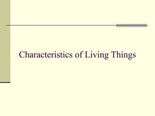 characteristics of a living thing, grade 7 or grade 6 science | PPTX