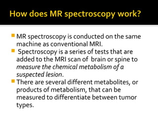 MR spectroscopy by Dr. Nida Kanwal, Neurosurgery, Liaquat National ...