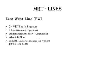Singapore's MRT (Mass Rapid Transit) - The four lines and extension | PPT