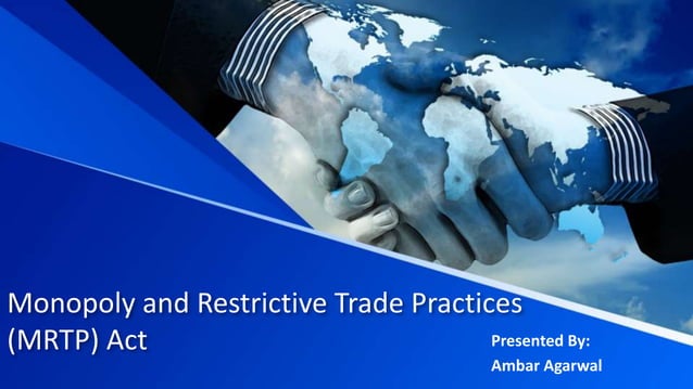 Monopoly and restrictive trade practices MRTP Act | PPTX | Business ...