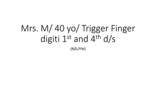 MR Trigger Finger 05092022.pptx