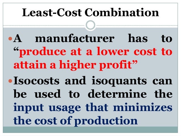 👍 Least Cost Combination Of Inputs Managerial Economics Theory Of Production 2019 02 01