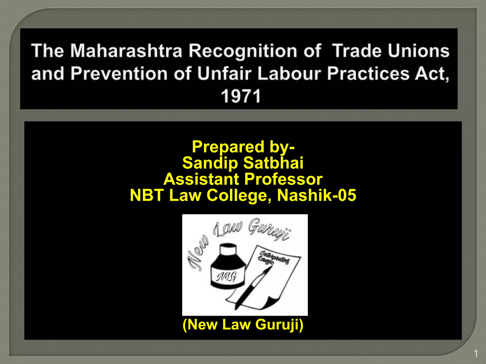 Maharashtra Recognition of Trade Unions & Prevention of Unfair Labour ...