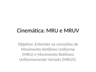 Física Cinemática - MRU MRUV Presentation | PPTX