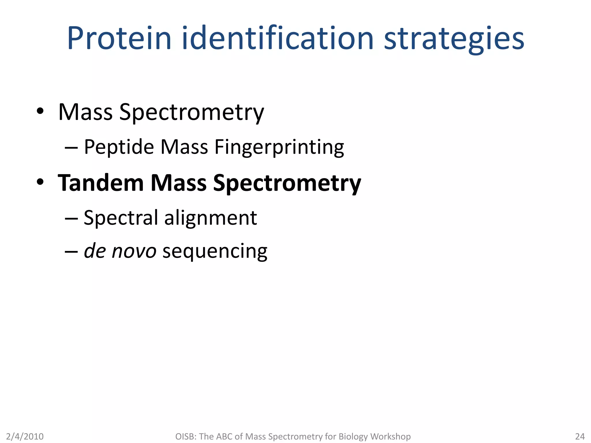 Mass Spectrometry: Protein Identification Strategies | PPTX