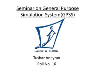 General purpose simulation System (GPSS) | PPTX