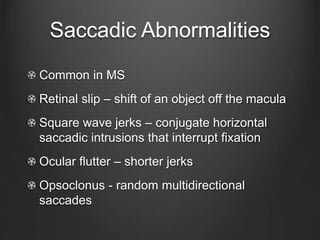 Neuro-ophthalmic Complications in Multiple Sclerosis | PPTX