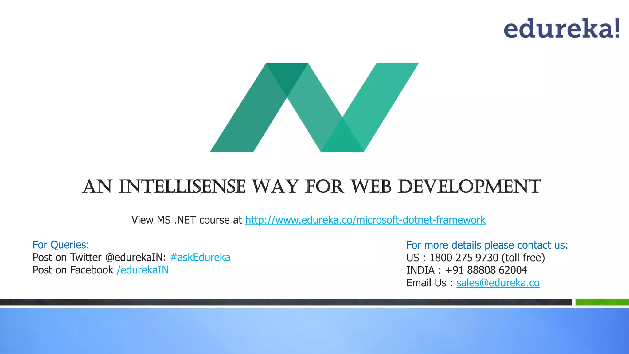 Webinar: Microsoft .NET Framework : An IntelliSense Way of Web Development | PPT