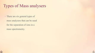 Mass Spectrometry in Pharmacognosy | PPTX