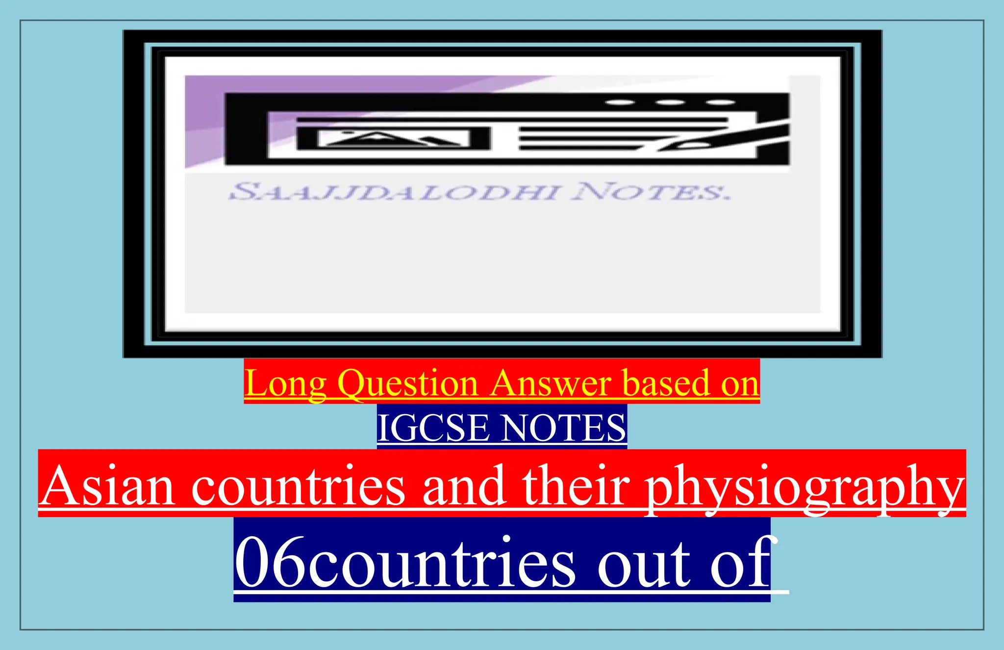 Ms .Sajjda Lodhi Notes Asian Countries And Their Physiography Topic ...