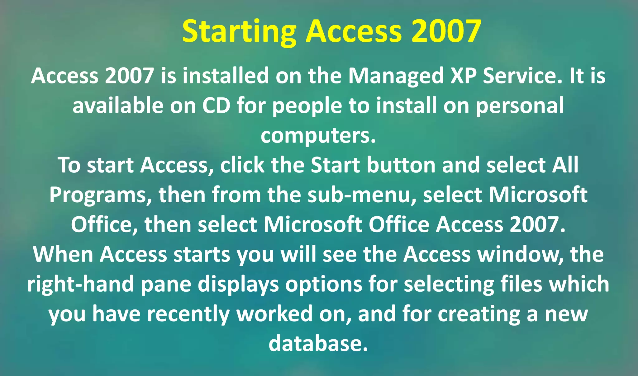 PPT On MS-Access 2007 | Full Concepts | | PPTX