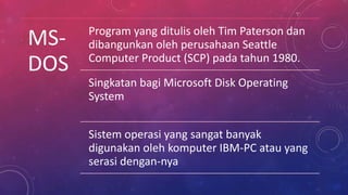 Sistem Pengoperasian MS DOS | PPTX