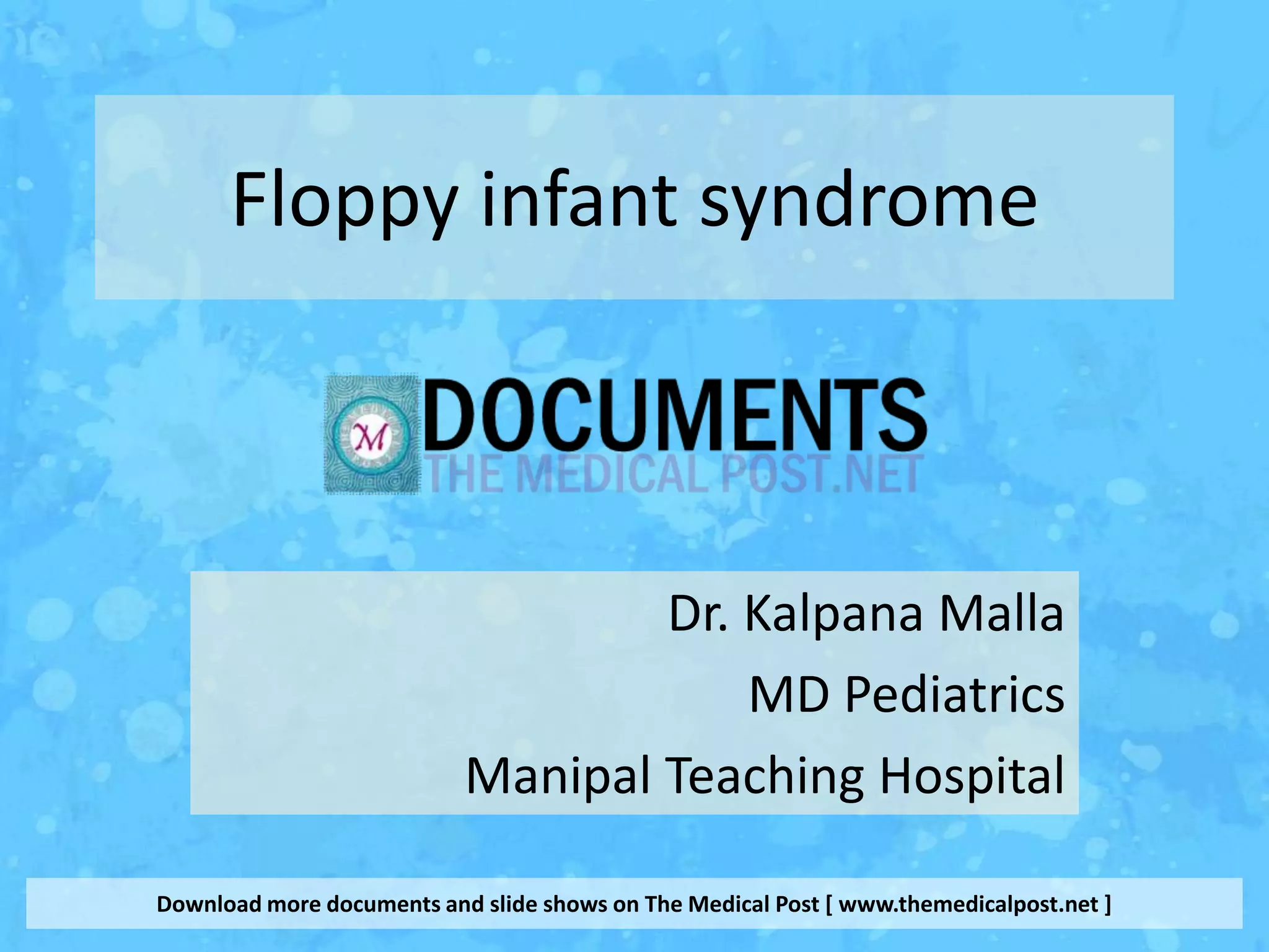 Floppy infant syndrome | PPTX