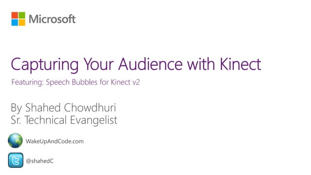 Capturing Your Audience with Kinect | PPT