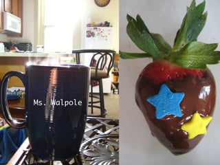 Ms. walpole presentation | PPT