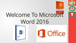 MICROSOFT OFFICE- MICROSOFT WORD-2016.pptx