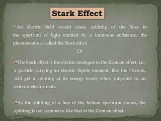 Zeeman and Stark Effect | PPTX
