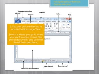 Ms 2010 tutorial topic 2 navigating the interface | PPTX