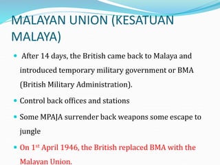MS 5.1 MALAYAN UNION.ppt