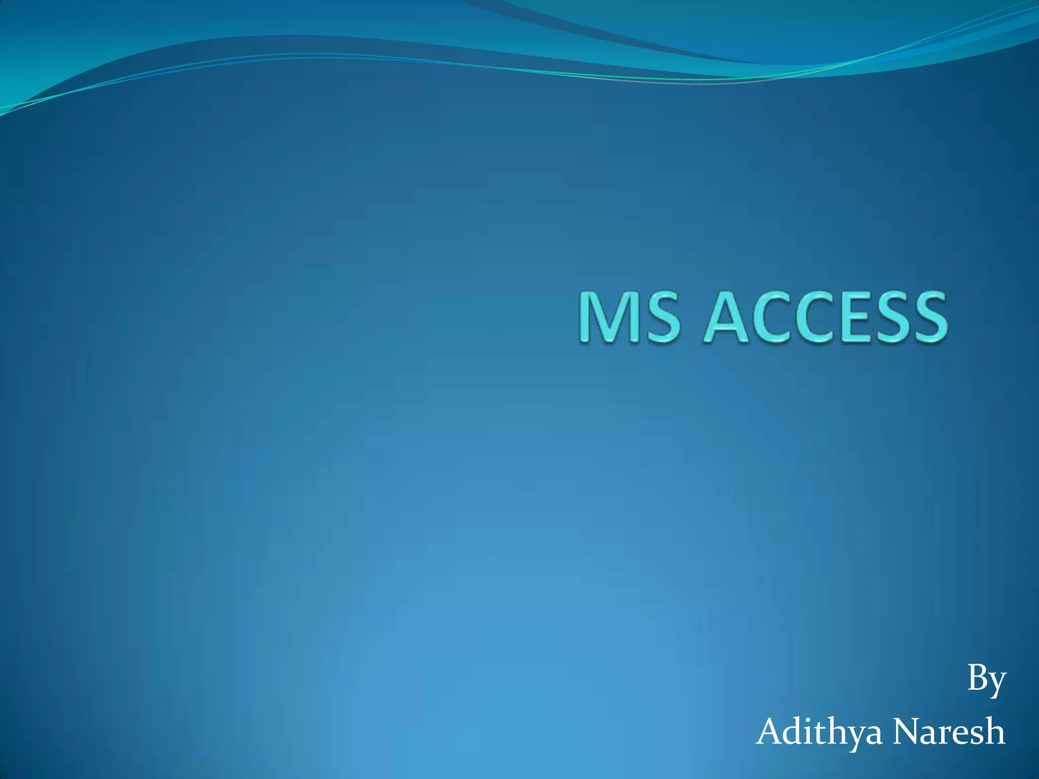 Ms access | PPTX