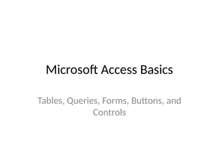 Learning MS access basics, for 2025 know | PPT