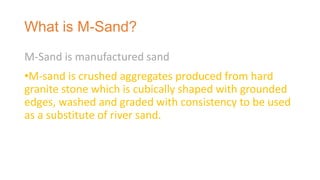 M-sand (Manufactured Sand) | PPTX | Civil Engineering Industry | Industries