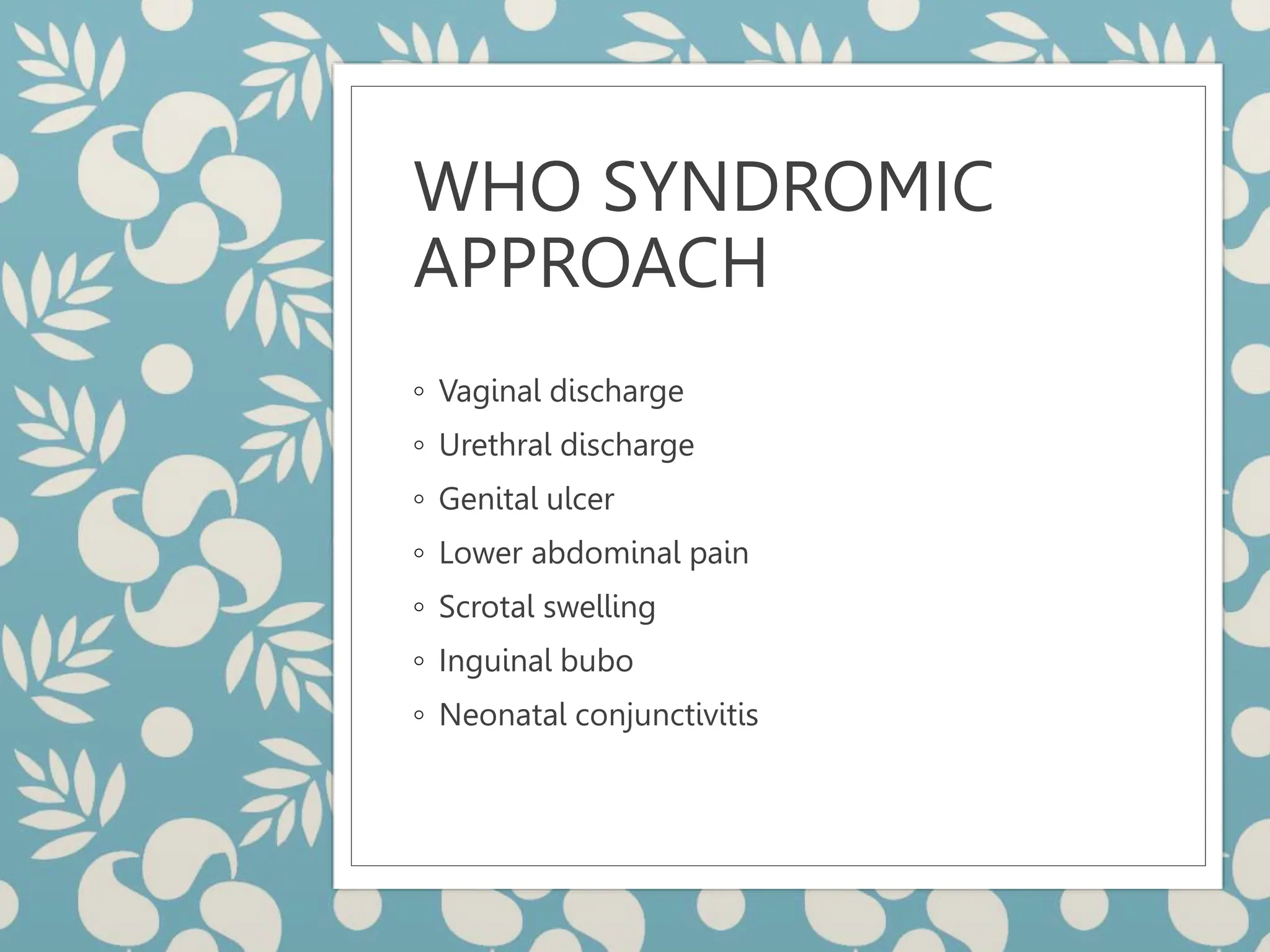 MODIFIED SYNDROMIC APPROACH SEXUALLY TRANSMITTED DISEASE | PPT
