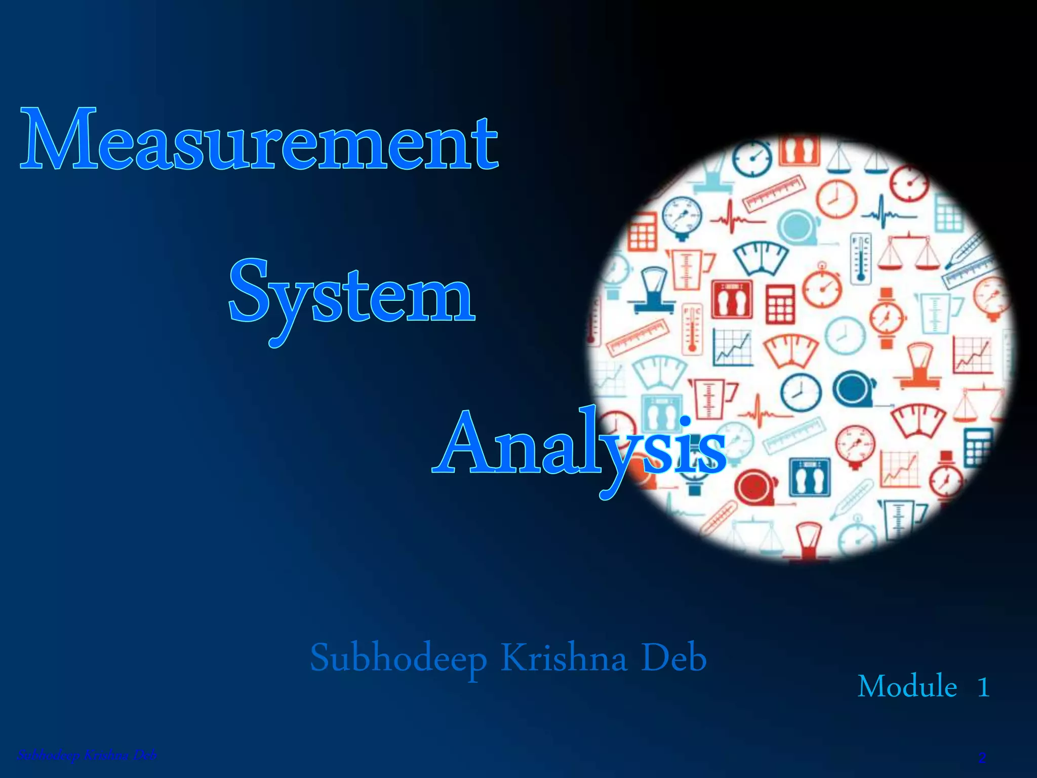 Measurement System Analysis - Module 1 | PPT
