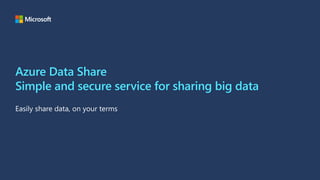 MS_Azure_Data_Share_L300_Customer_Deck.pptx