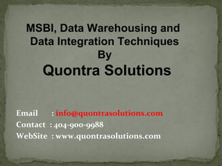 MSBI and Data WareHouse techniques by Quontra | PPT