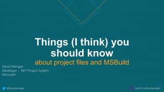 A (very) opinionated guide to MSBuild and Project Files | PPTX | Computing | Technology & Computing