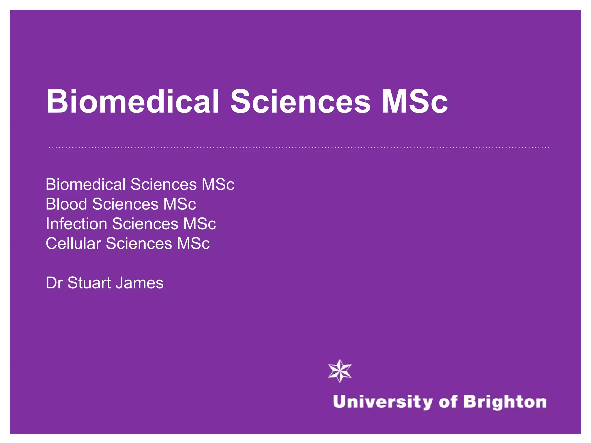 Biomedical Sciences MSc 2014 | PPTX