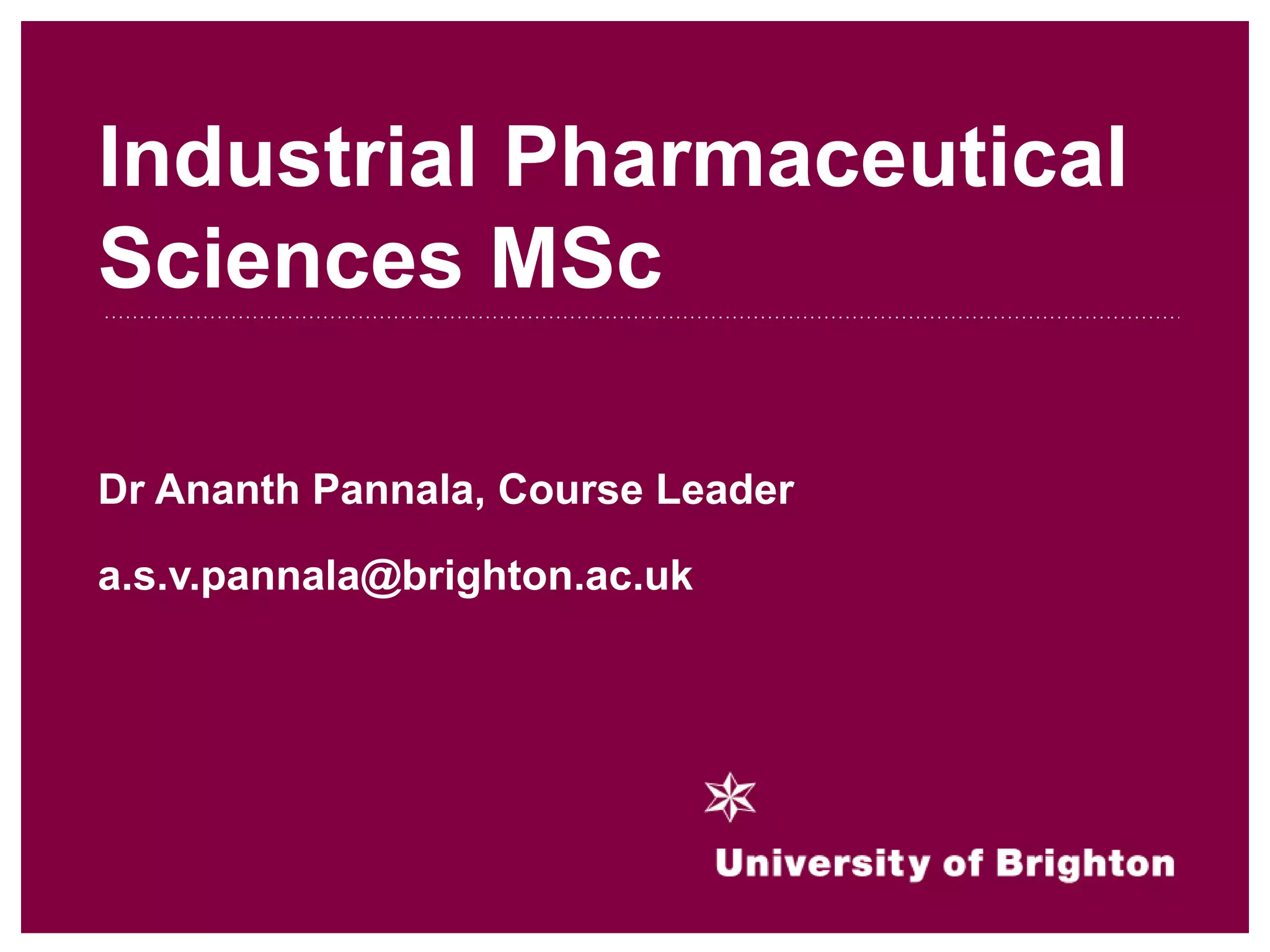 Industrial Pharmaceutical Sciences MSc 2014 | PPT