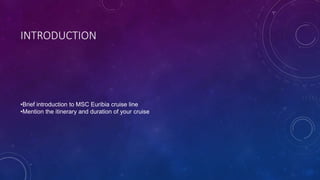 Discover Luxury on the Seas: MSC Euribia Cruise Experience.ppsx