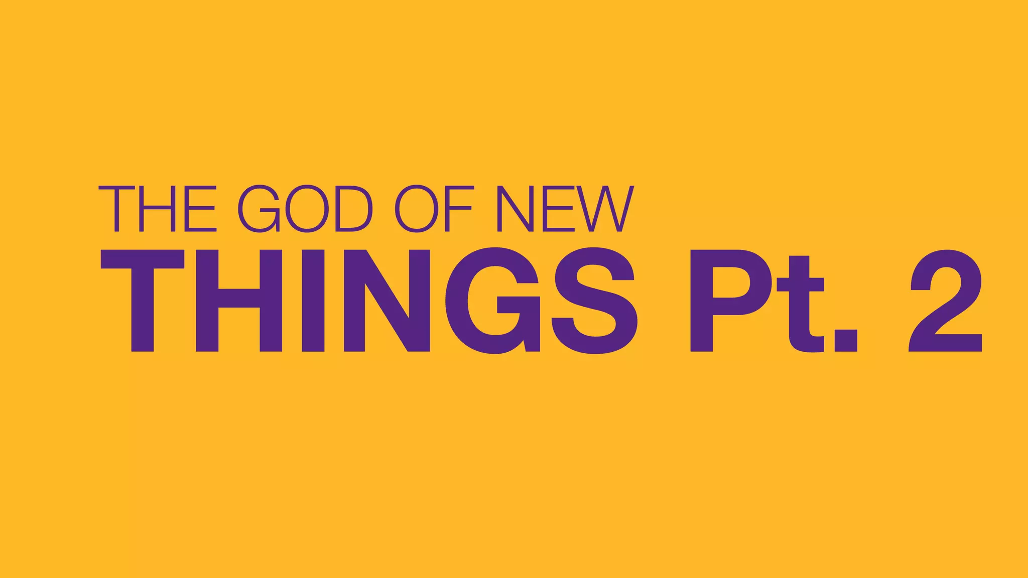 MS Chapel 1 20 The God of New Things .pptx