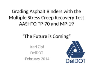 Multiple Stress Creep Recovery for evaluation of binder relating ...