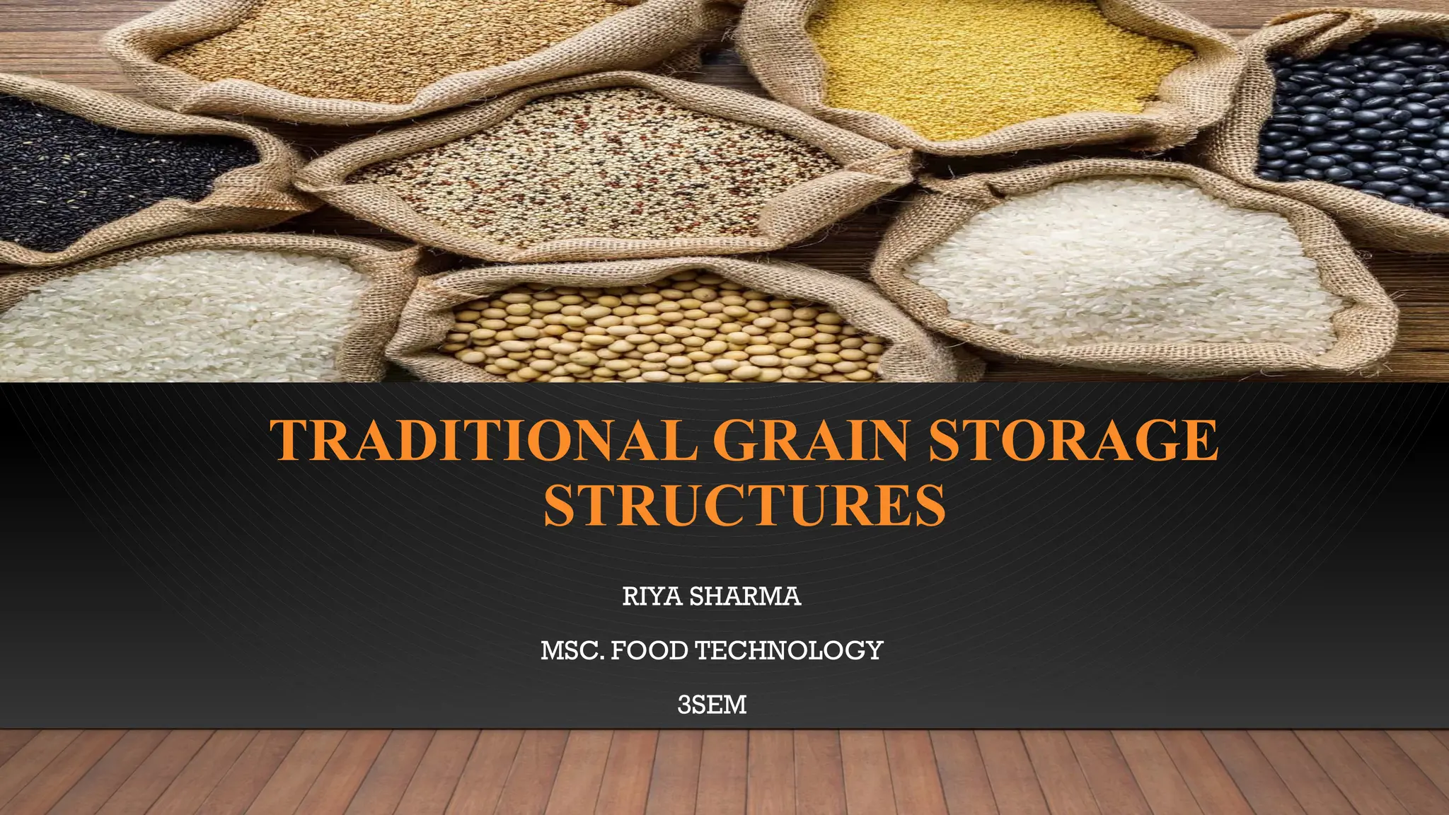 Traditional types of grain storage structures | PPTX