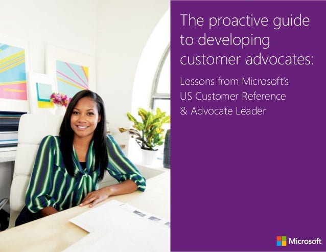 Developing Customer Advocates - Proactive Guide, part 1 Developing Customer Advocates - Proactive Guide, part 1