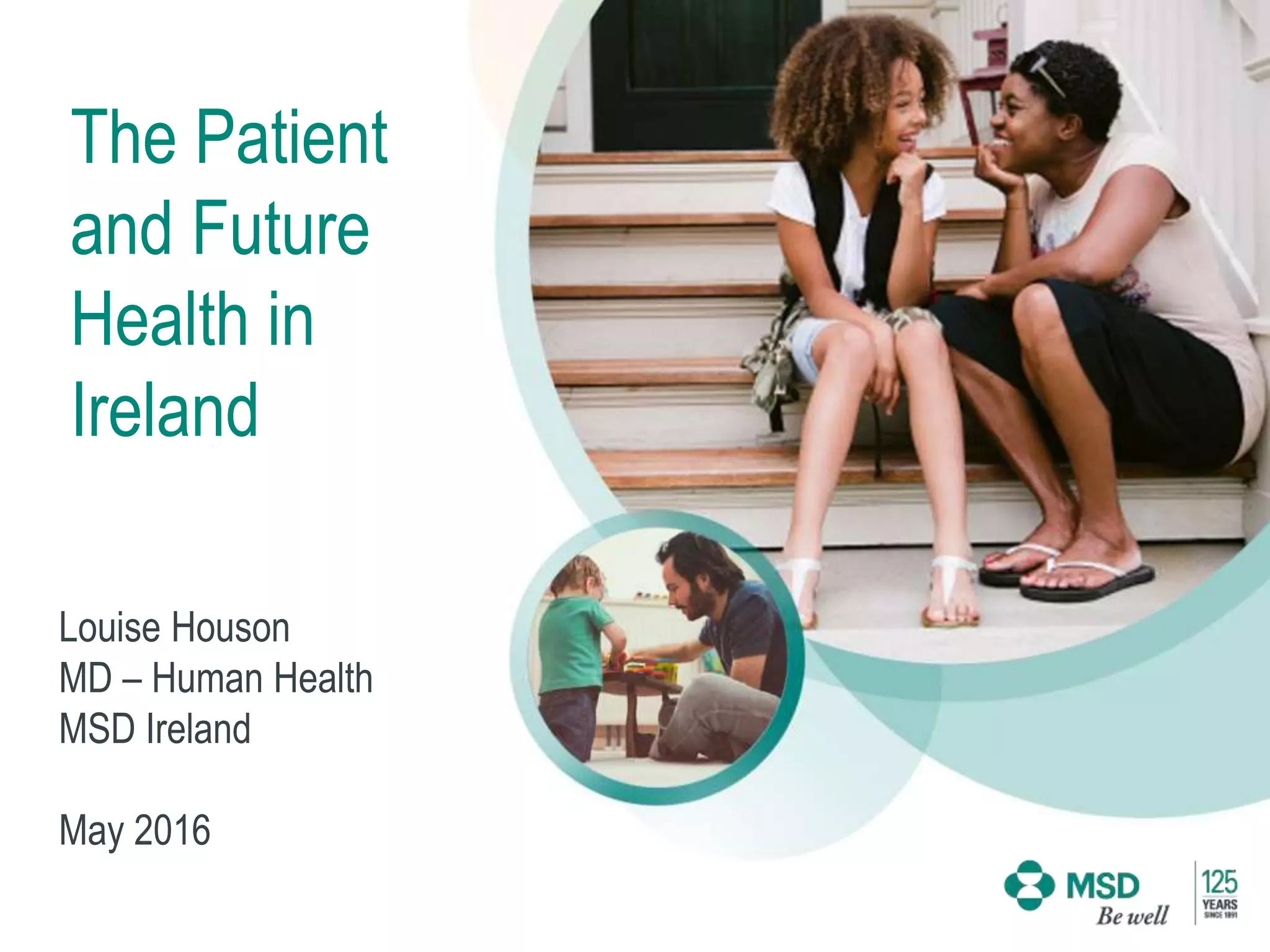 Louise Houson, MD Human Health, MSD Ireland | PPTX | Healthcare ...