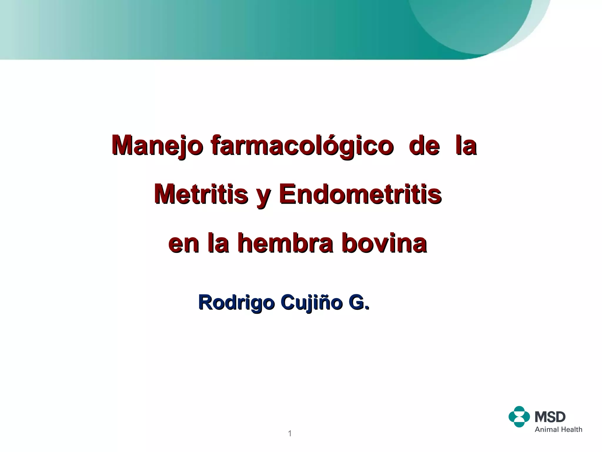 Msd manejo farmacológico de la metritis y endometritis bovina fp | PPT