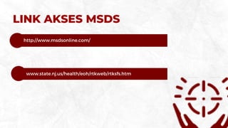 LEMBAR DATA KESELAMATAN KERJA DAN MSDS YANG DIBUTUHKAN | PPTX