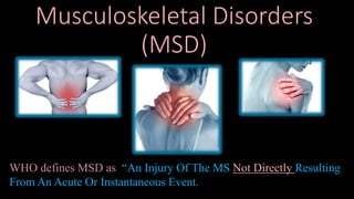 Dentistry related Musculoskelatal Disorders | PPTX