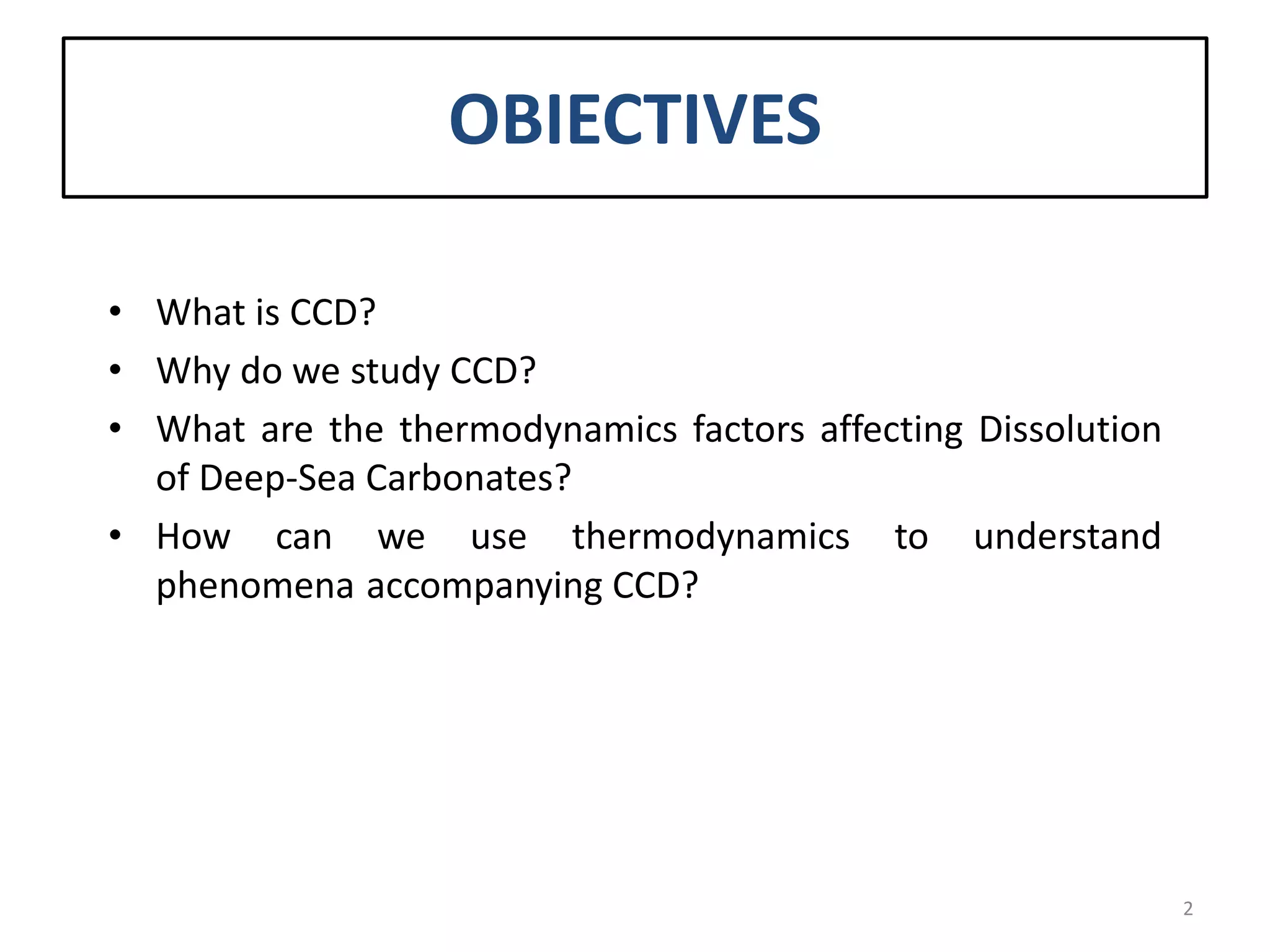 Carbonate compensation depth (CCD): Thermodynamics_Radwan | PPTX