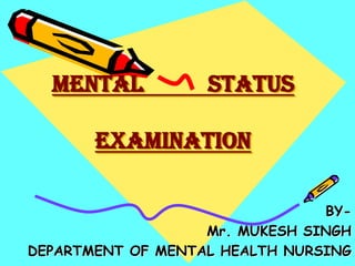 MENTAL STATUS EXAMINATION | PPT
