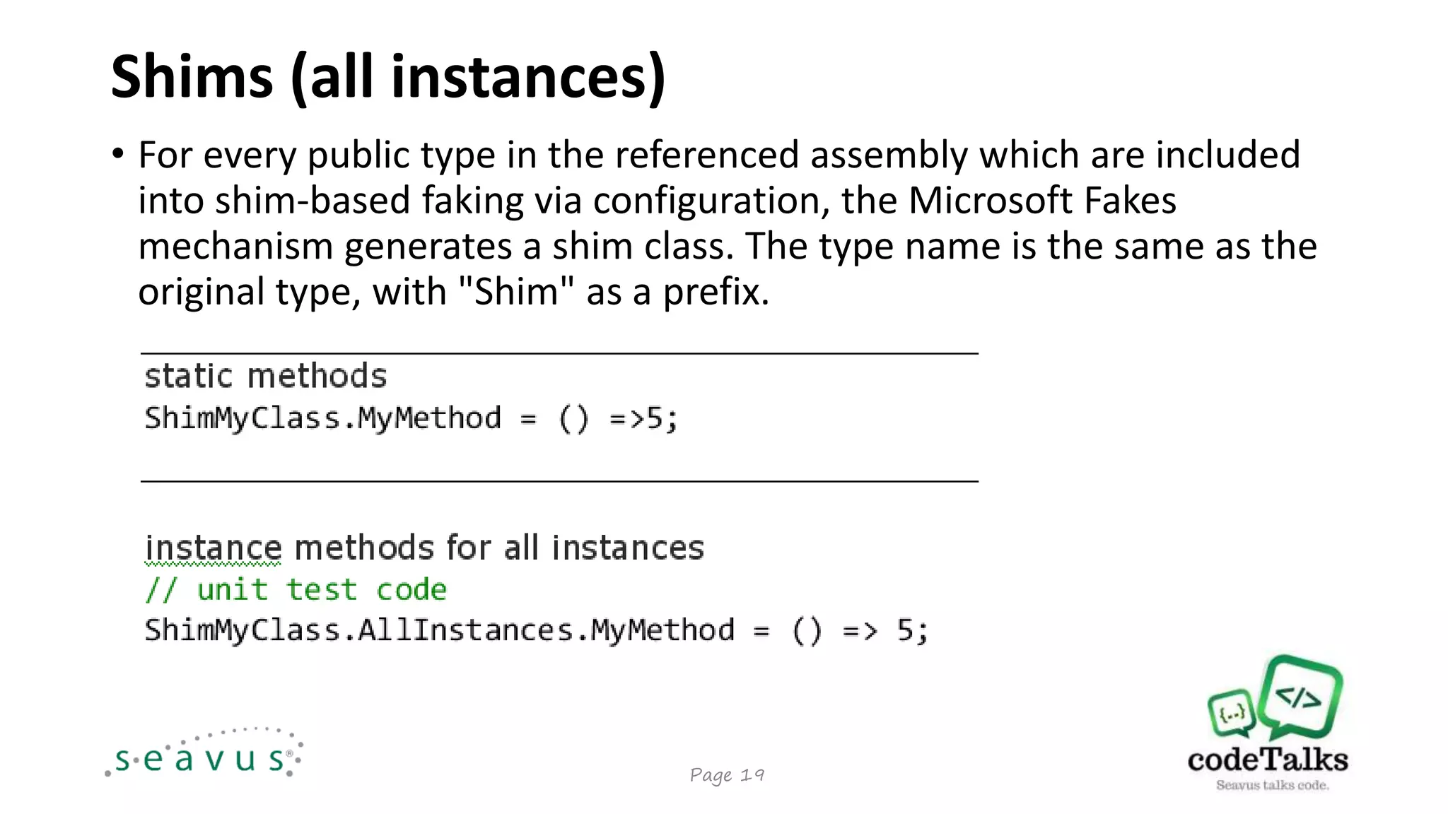 Microsoft Fakes, Unit Testing the (almost) Untestable Code | PPTX