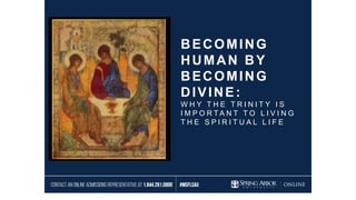 Becoming Human by Becoming Divine | PPTX