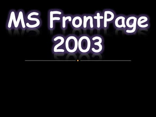 MS frontpage 2003 | PPTX