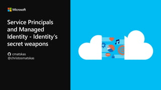 Azure Managed Identities and service principals | PPTX